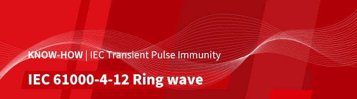 IEC Transient Pulse Immunity | IEC 61000-4-12 Ring wave