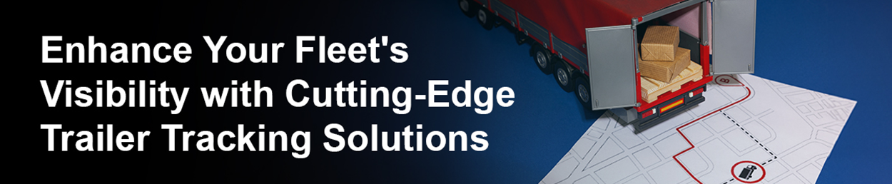 Seeing is Believing: How Camera-Based Trailer Tracking Enhances Fleet ...