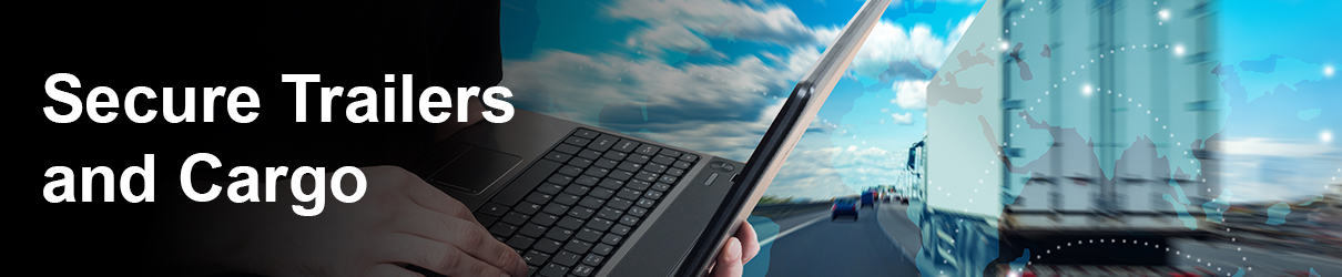 Trailer and Cargo Security: Why It Matters. How to Improve It.
